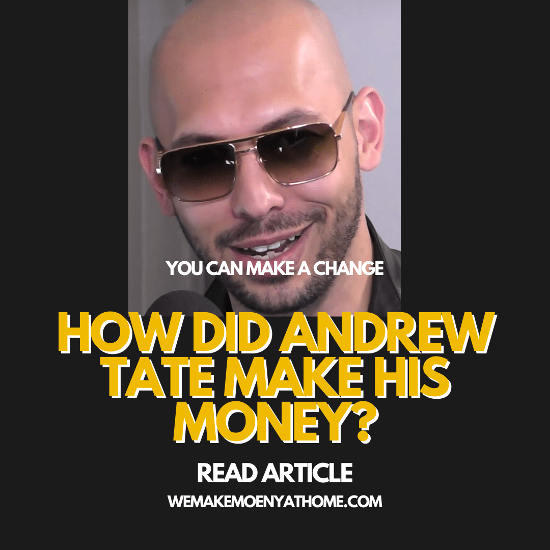 How did Andrew Tate make his money? - We Make Money At Home